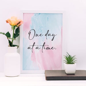 Printable "one Day at A Time" Quote Wall Art, Printable Typography Art ...
