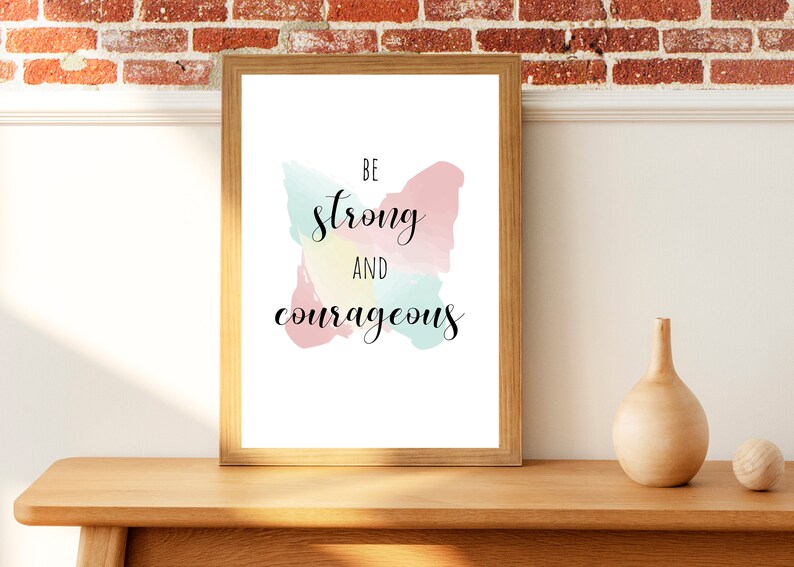 Printable be Strong and Courageous Poster Encouraging Words Poster ...