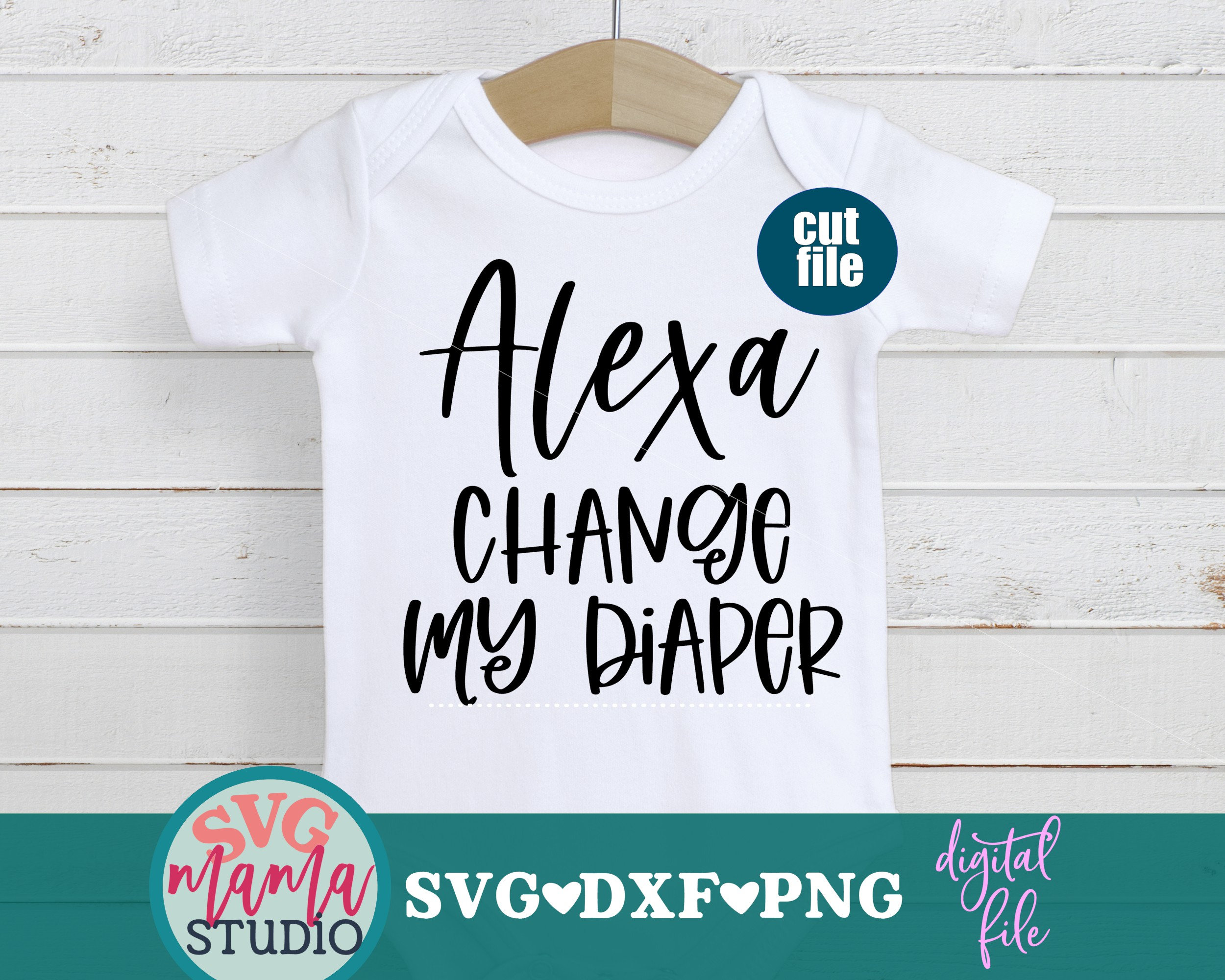 Baby Svg Alexa Change My Diaper Svg Newborn Svg Dxf Png - Etsy Finland