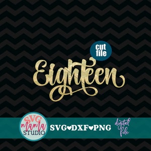 Eighteen Svg - Happy 18th Birthday Svg, Cake Topper Svg, 18th Birthday ...
