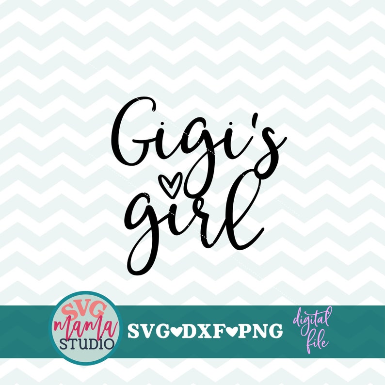 Gigi Svg Gigi's Girl Svg Baby Svg Dxf Png File Baby | Etsy Canada
