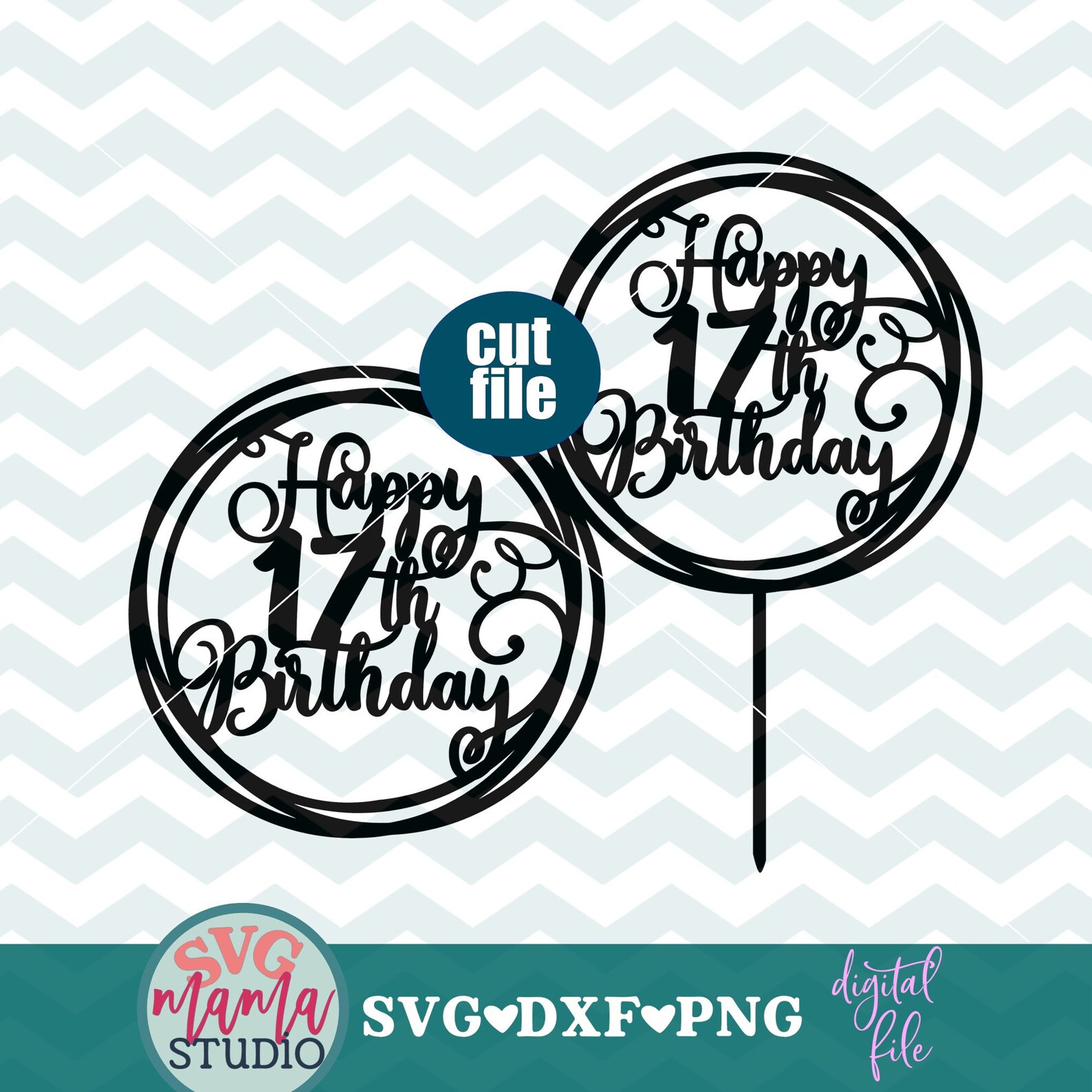 17th Birthday Svg, Cake Topper Svg, Happy 17th Birthday Svg, Dxf File ...