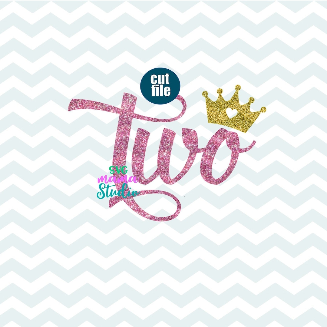 Two Svg, Birthday Svg, Dxf, Png, Instant Download, 2nd Birthday Svg for ...
