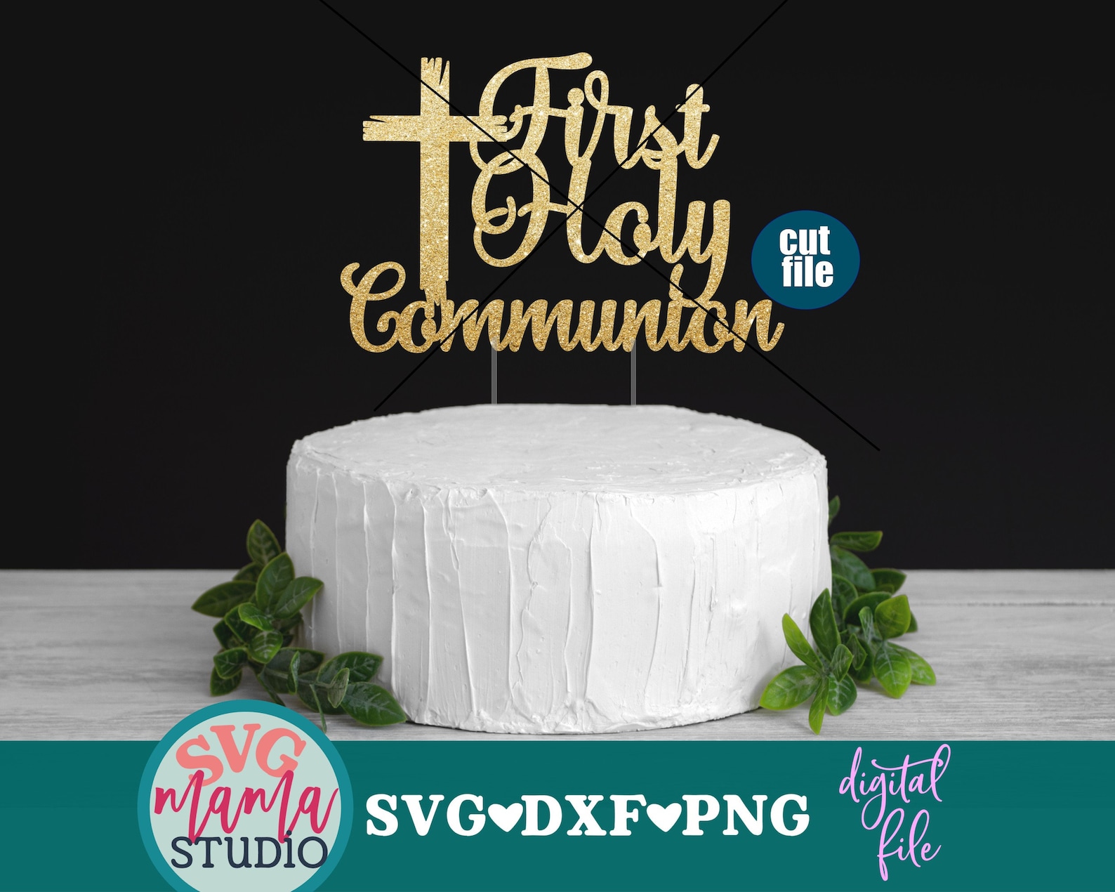 Cake Topper Svg - First Holy Communion Svg, 1st Communion Svg, Dxf, Png ...