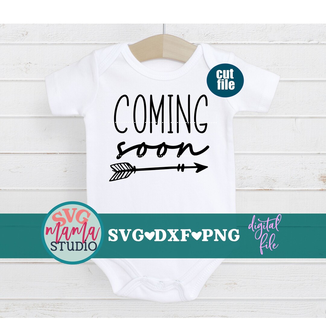 Coming Soon SVG, Pregnancy Announcement Svg, Pregnant Svg, Dxf, Png ...
