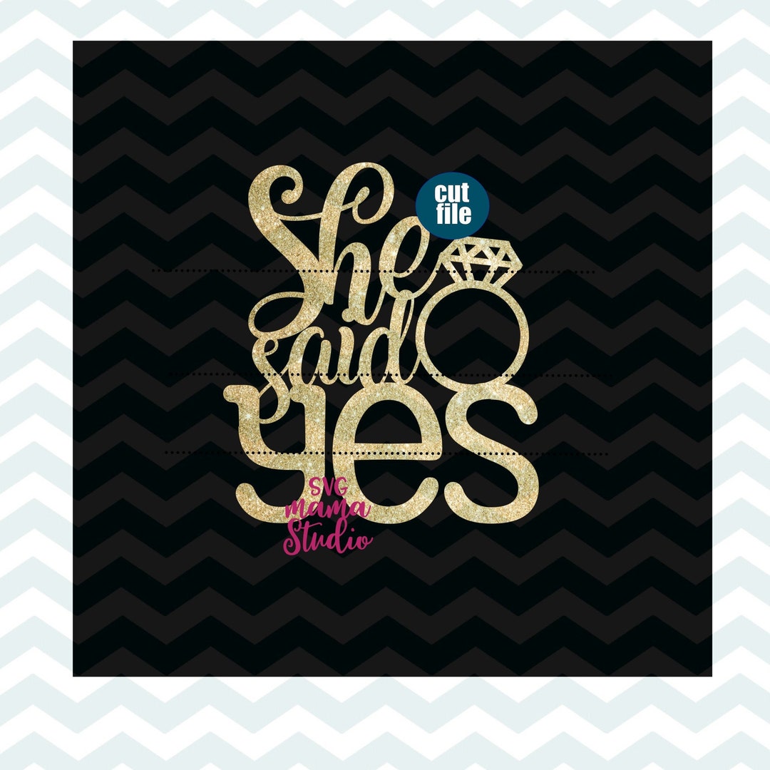 She Said Yes Svg, Engaged Svg, Engagement Svg, Dxf, Png, Instant ...