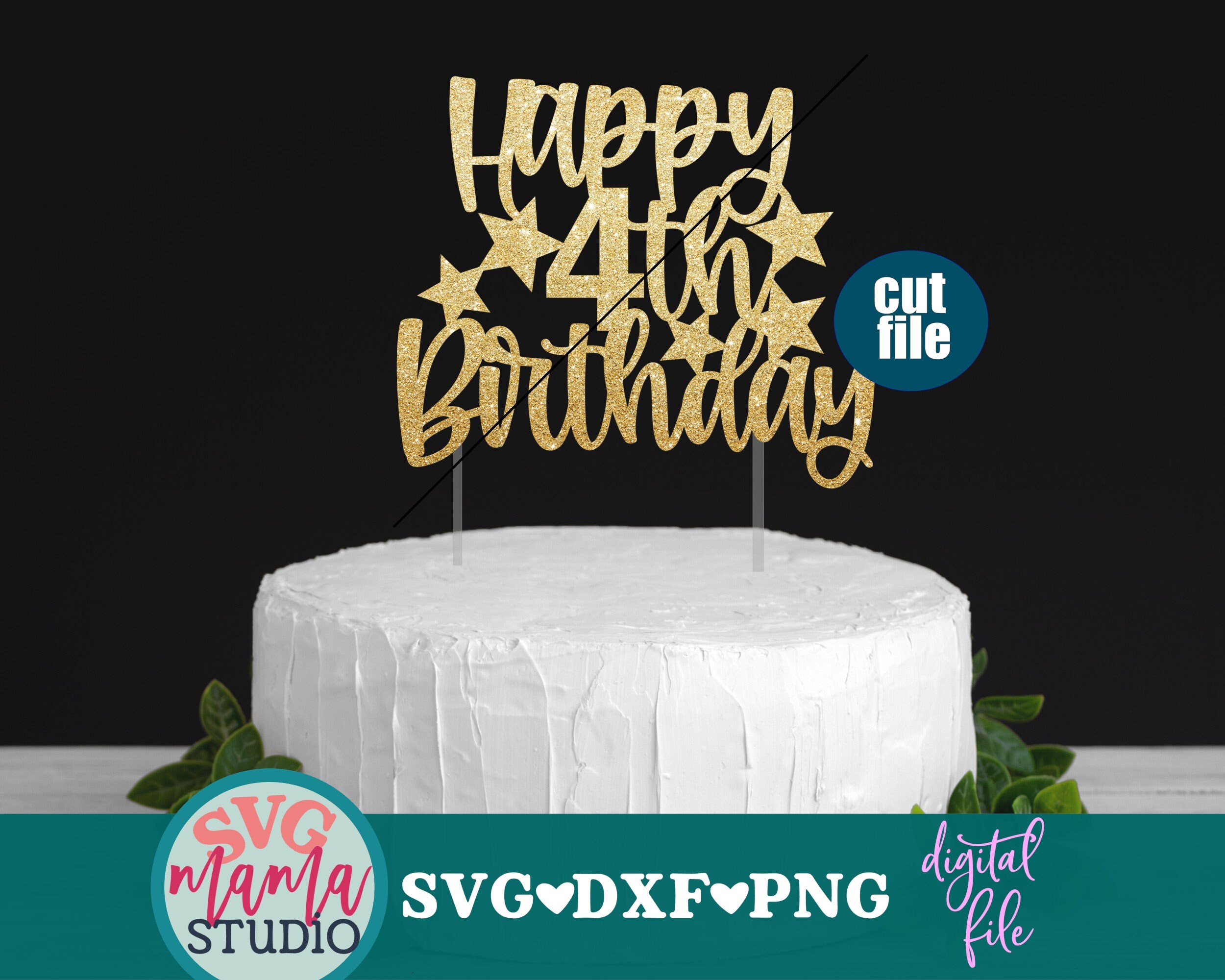 Cake Topper Svg, Happy 4th Birthday Svg File, Birthday Svg, Dxf, Png ...