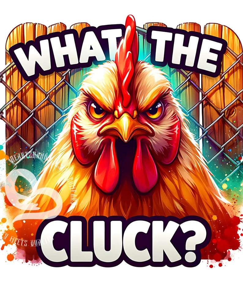 Angry Chicken What the Cluck? Png Digital Download. DOWNLOAD ONLY. - Etsy