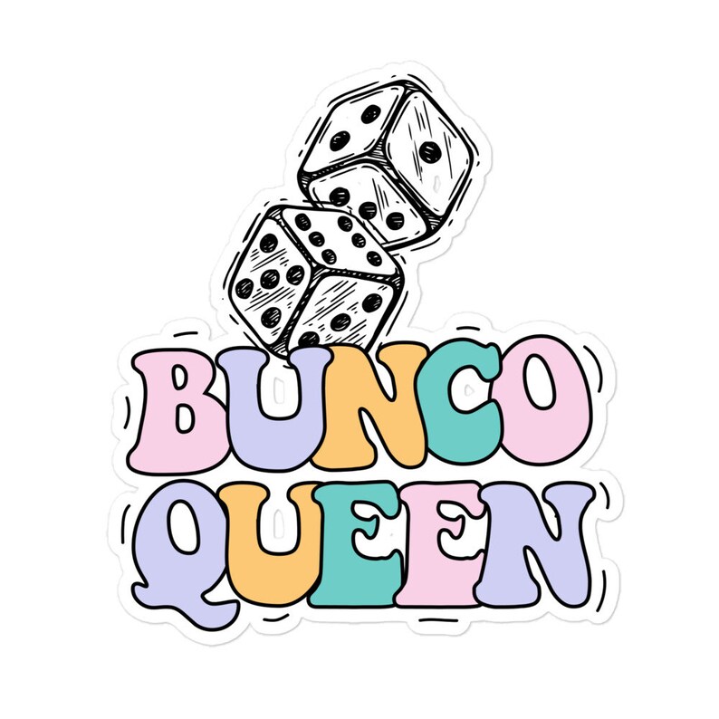 Bunco Queen Sticker, Bunco Drunko Sticker, Lucky Bunco, Lucky Dice Roll ...