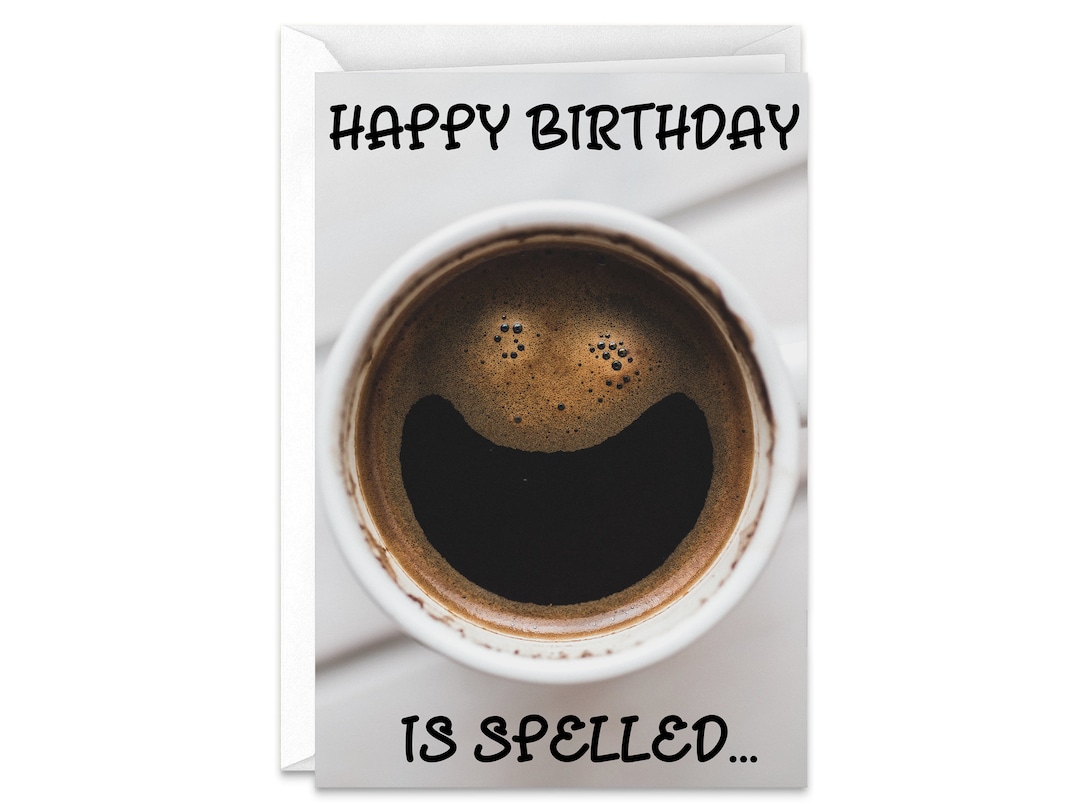 Handmade Happy Birthday Coffee Greeting Card Pun That Will Make You ...