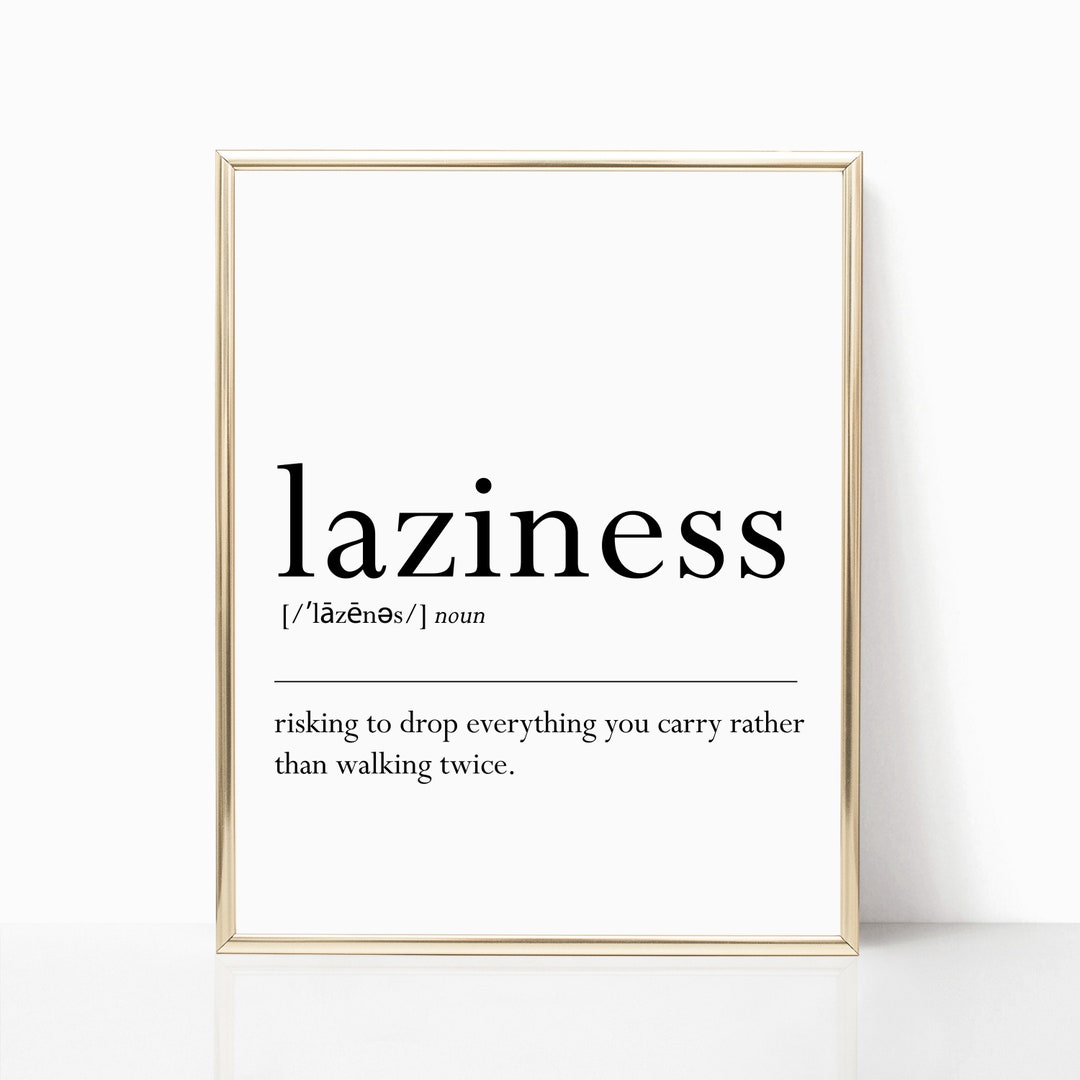 Laziness Definition Art Printable | Funny Definition Poster | Funny ...