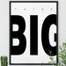 Think BIG Art Print | Motivational Art Print | Think Bigger Wall ...