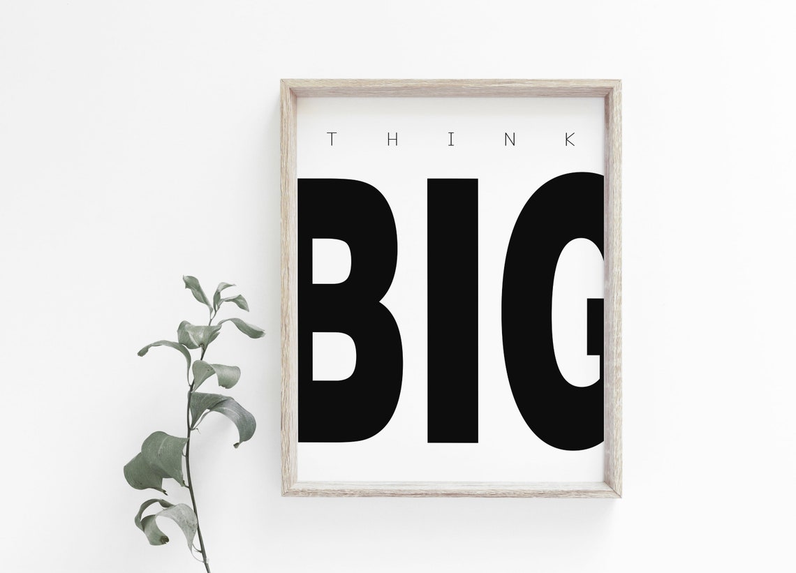 Think BIG Art Print | Motivational Art Print | Think Bigger Wall ...