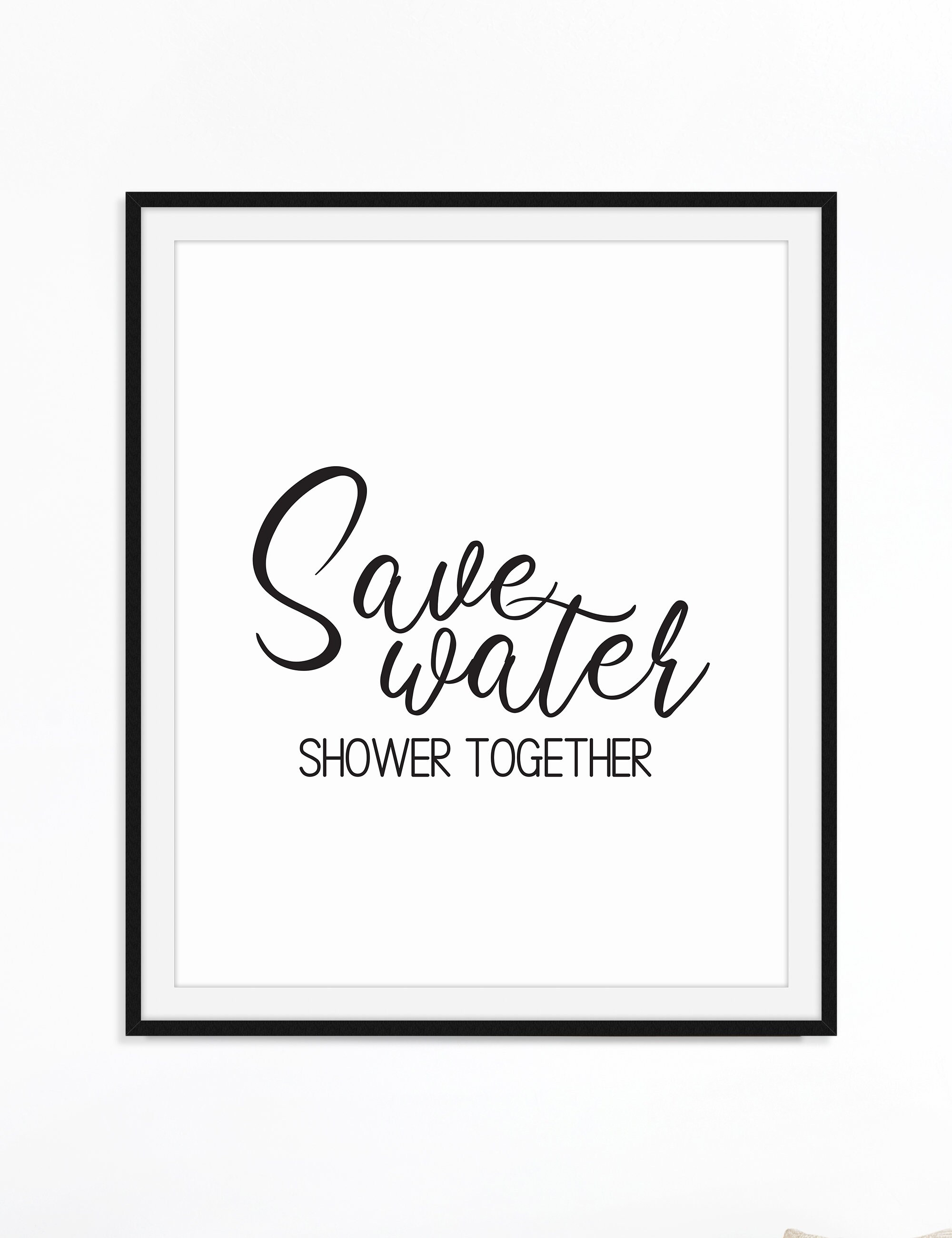 Save Water Shower Together Art Printable Bathroom Quote Etsy