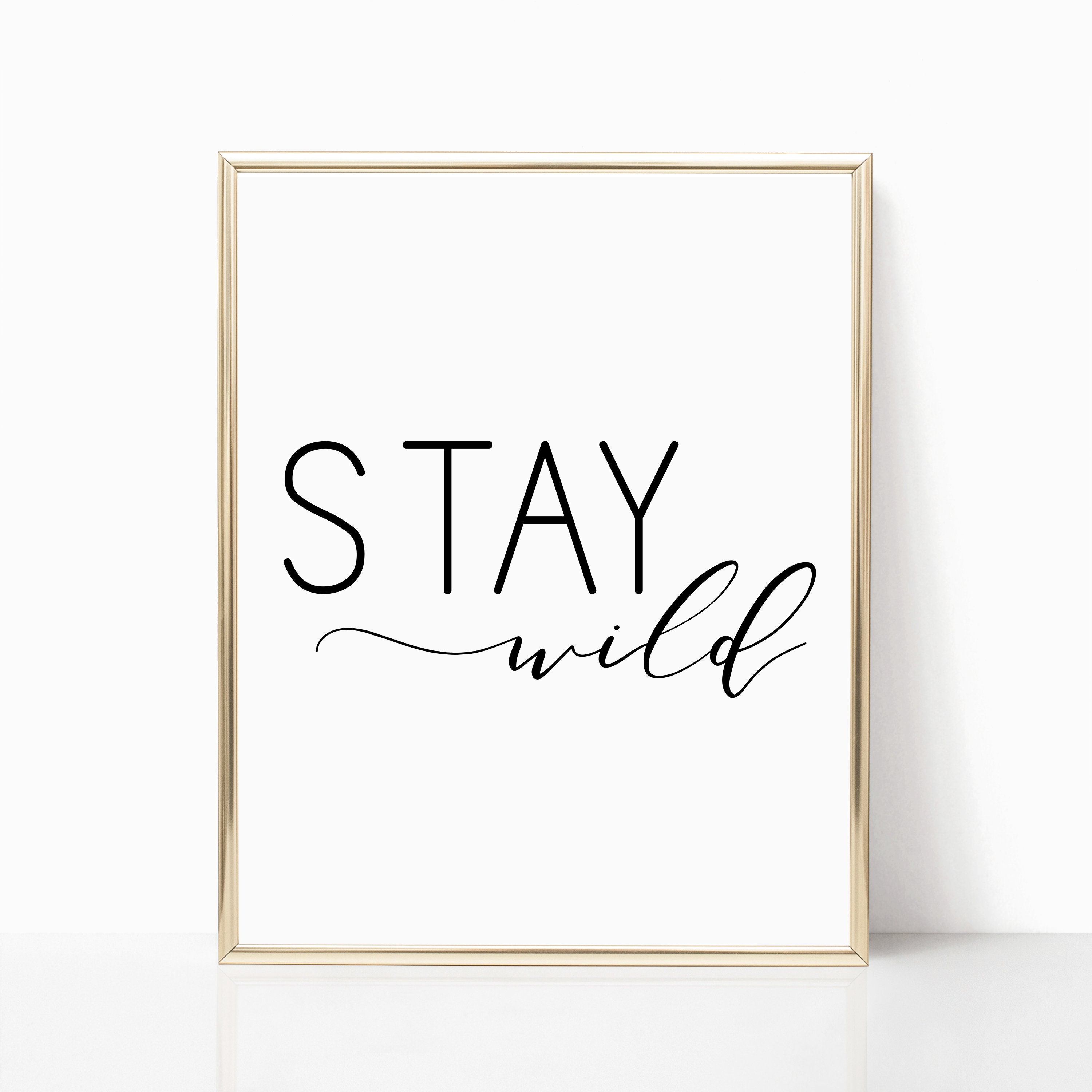 Stay Wild Print | Modern Printables | Stay Wild Poster | Black and ...