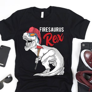 Firesaurus Rex / Fireman Dinosaur Firefighter T Rex / Fireman Shirt ...