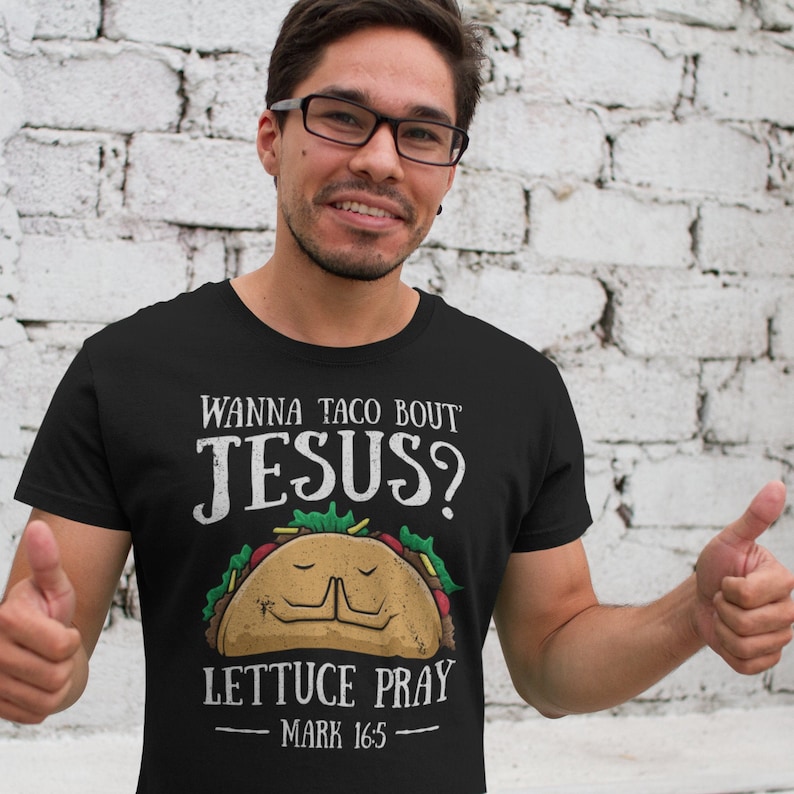Wanna Taco Bout Jesus Cinco De Mayo Shirt, Jesus Nachos Religious Shirt ...