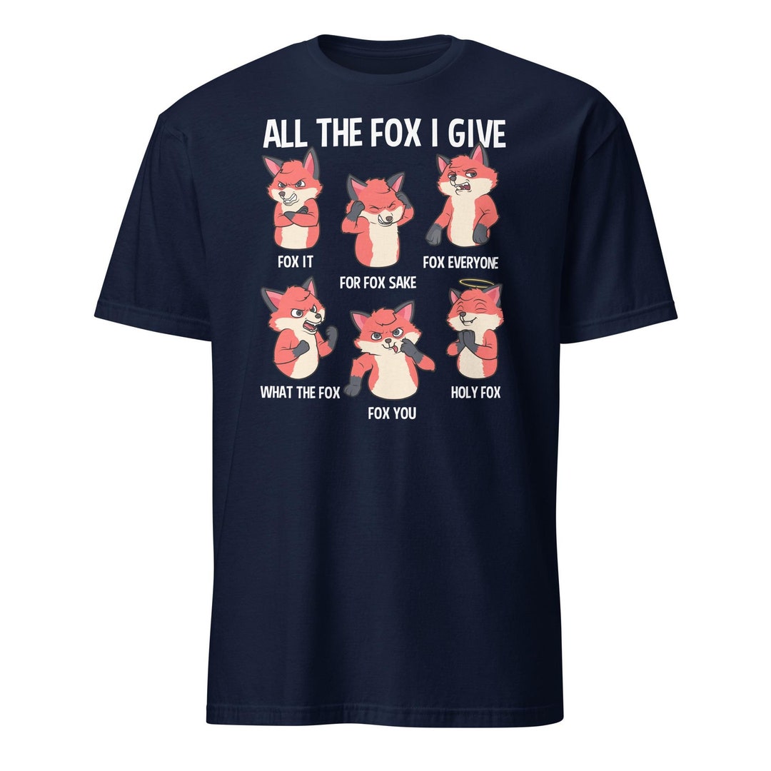 Zero Fox Given Shirt Oh for Fox Sake Shirt for Men All the Fox I Give ...