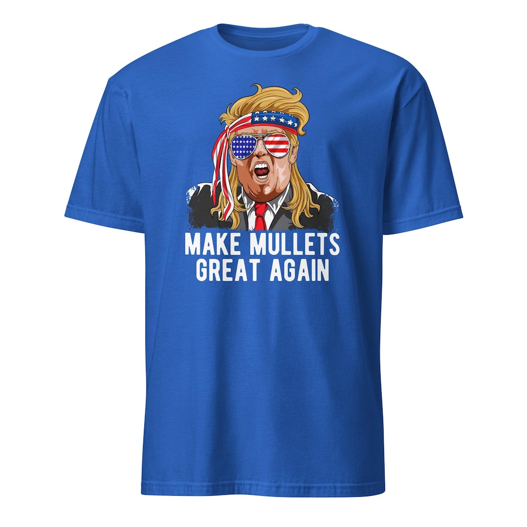 Donald Trump Shirt Mens Make Mullets Great Again Funny Election 2024 ...