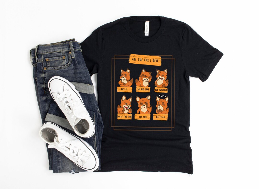 All the Fox I Give Shirt / Funny No Fox Given Quotes / - Etsy