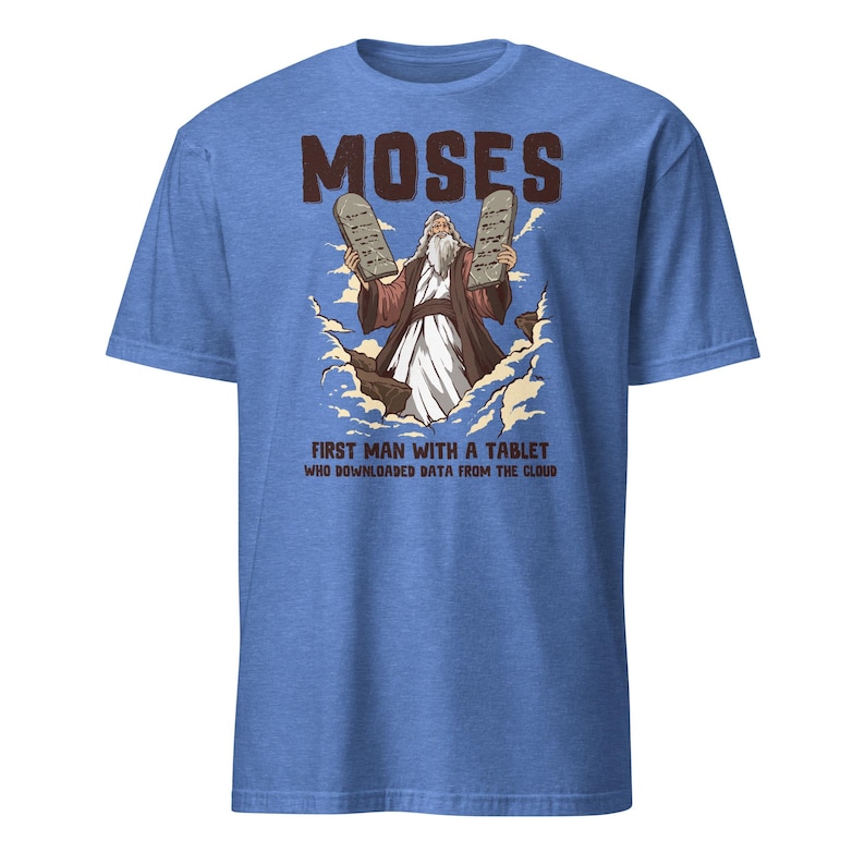 Funny Moses T-shirt: First Man With a Tablet, Religious Christian Shirt ...