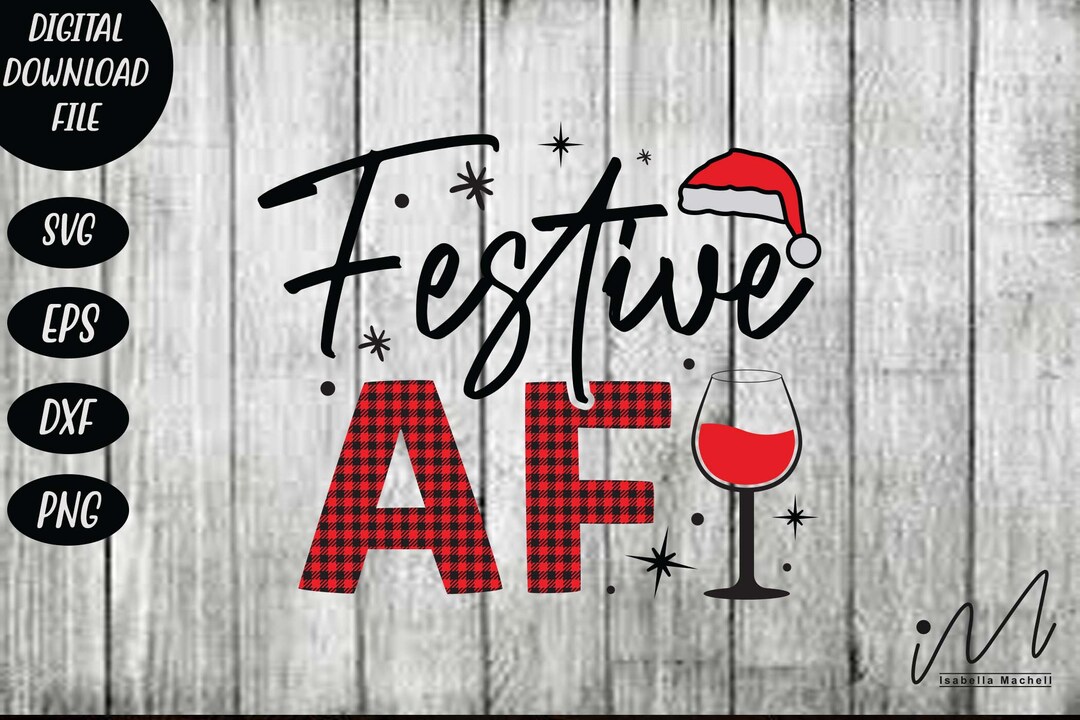 Festive AF Svg, Christmas Svg, Cut Files, Christmas Cricut, Christmas ...