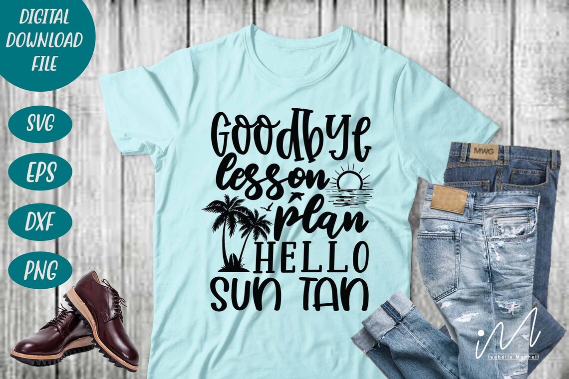 Goodbye Lesson Plan Hello Sun Tan Svg Kindergarten Teacher - Etsy