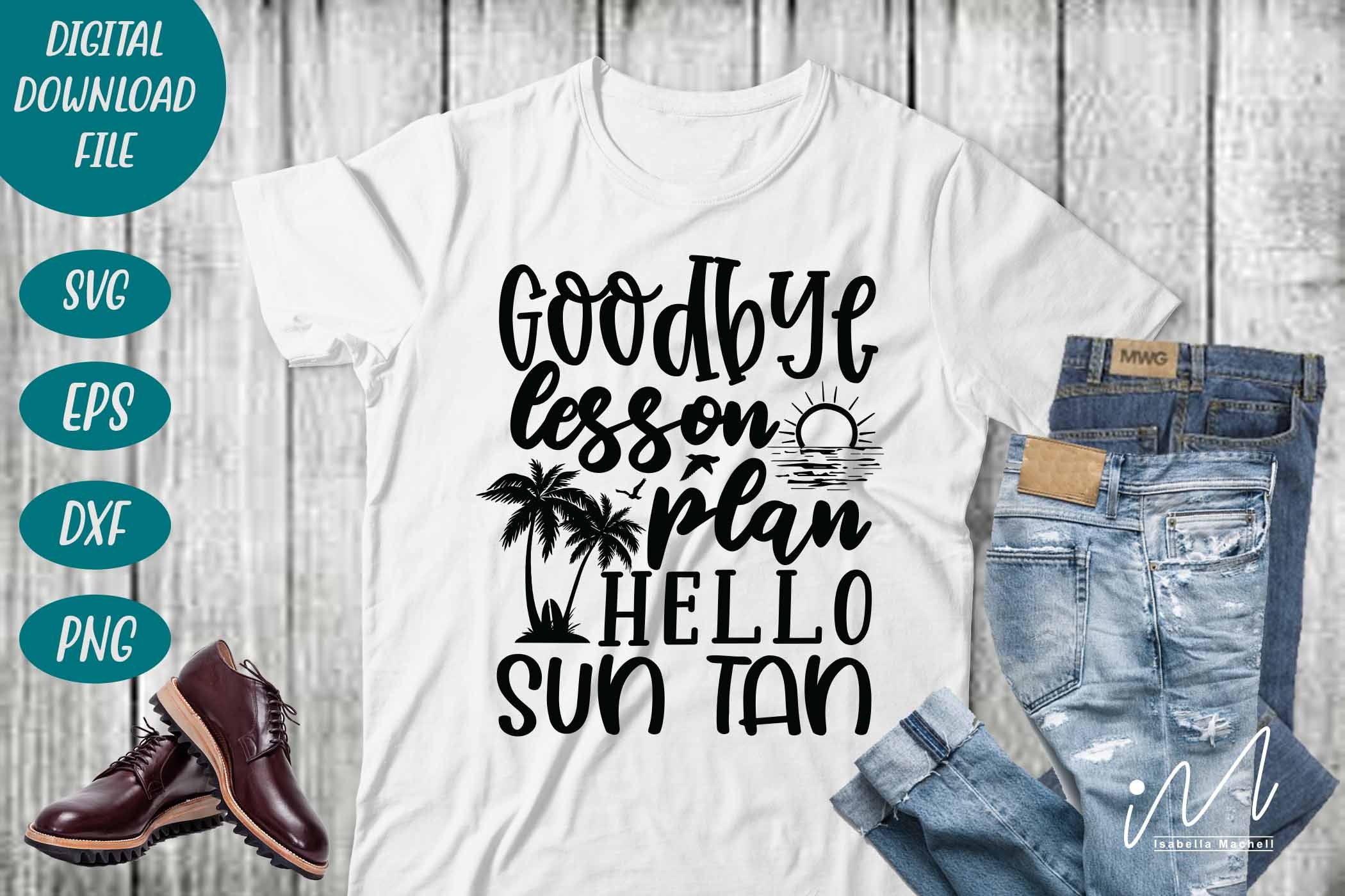 Goodbye Lesson Plan Hello Sun Tan Svg, Kindergarten Teacher Svg, Cool ...