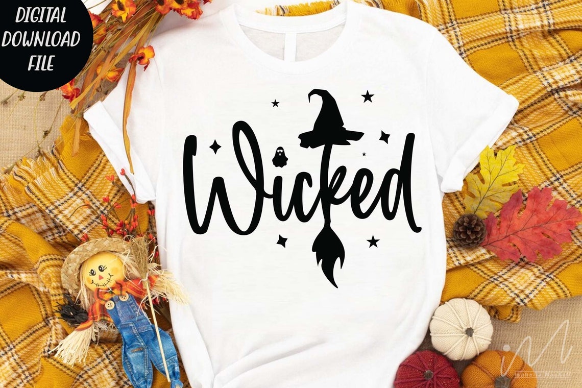 Wicked Svg, Wicked T Shirt, Halloween Wicked Cut Files, Halloween ...