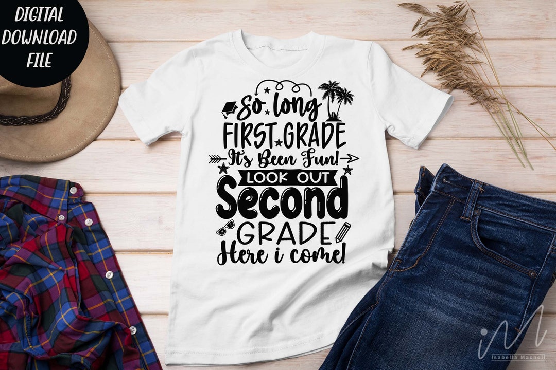 So Long First Grade Svg, First Grade Graduate Svg,so Long First Grade It's Been Fun, Look Out ...