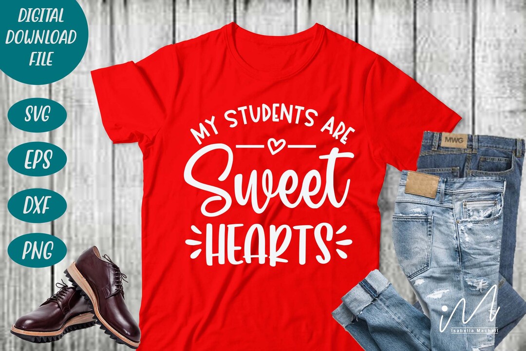 My Students Are Sweethearts Svg, Kindergarten Teacher Svg, Cool Teacher ...