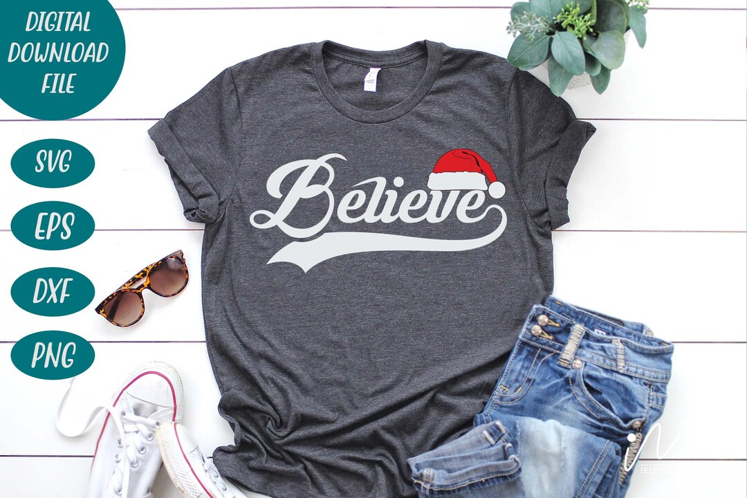 Believe Svg, Santa Hat Svg, Christmas Svg, Funny Christmas Svg ...