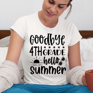 Goodbye 4th Grade Hello Summer Svg, 4th Grade Teacher Svg, Summer ...