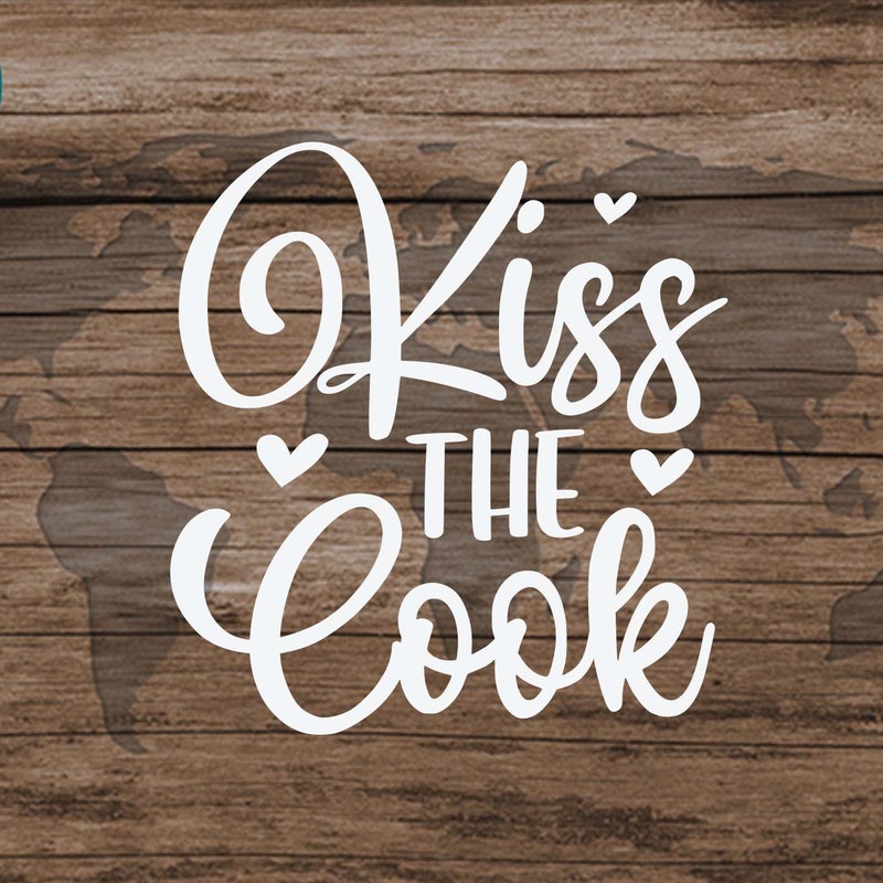 Kiss the Cook Svg - Etsy