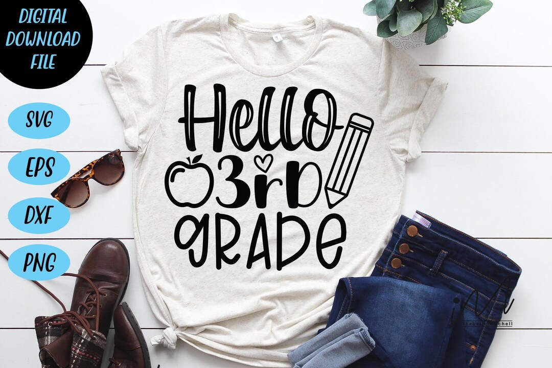 Hello 3rd Grade Svg, Back to School Svg,cut Files, Teacher T Shirt Svg ...