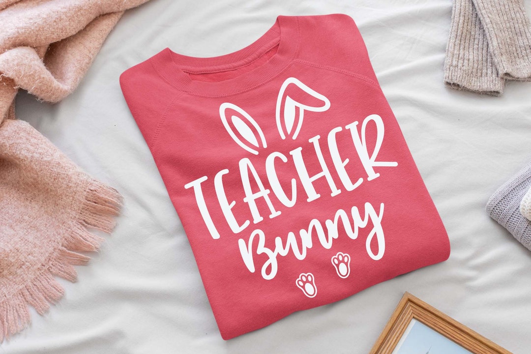 Teacher Bunny Svg, Easter Teacher Svg, Easter Teacher Shirt Svg, Bunny ...