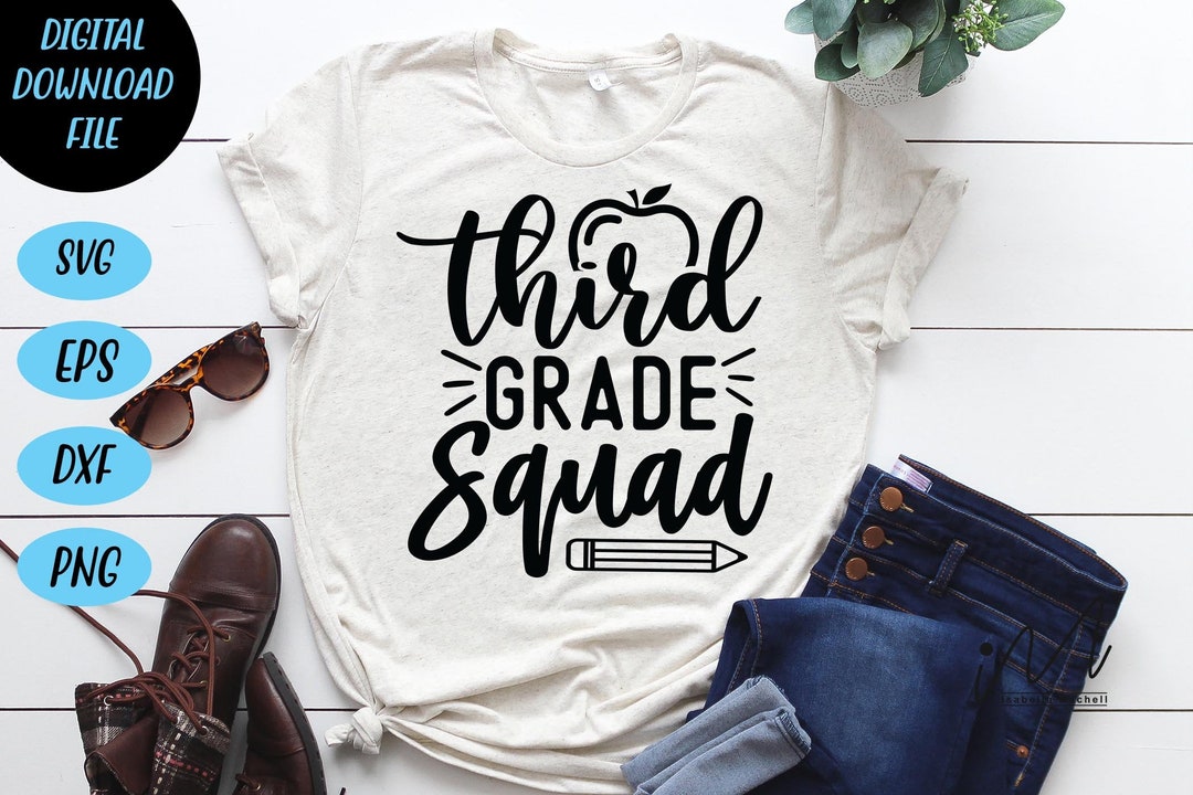 Third Grade Squad Svg, Back to School Svg, Teacher T Shirt Svg, Cut ...