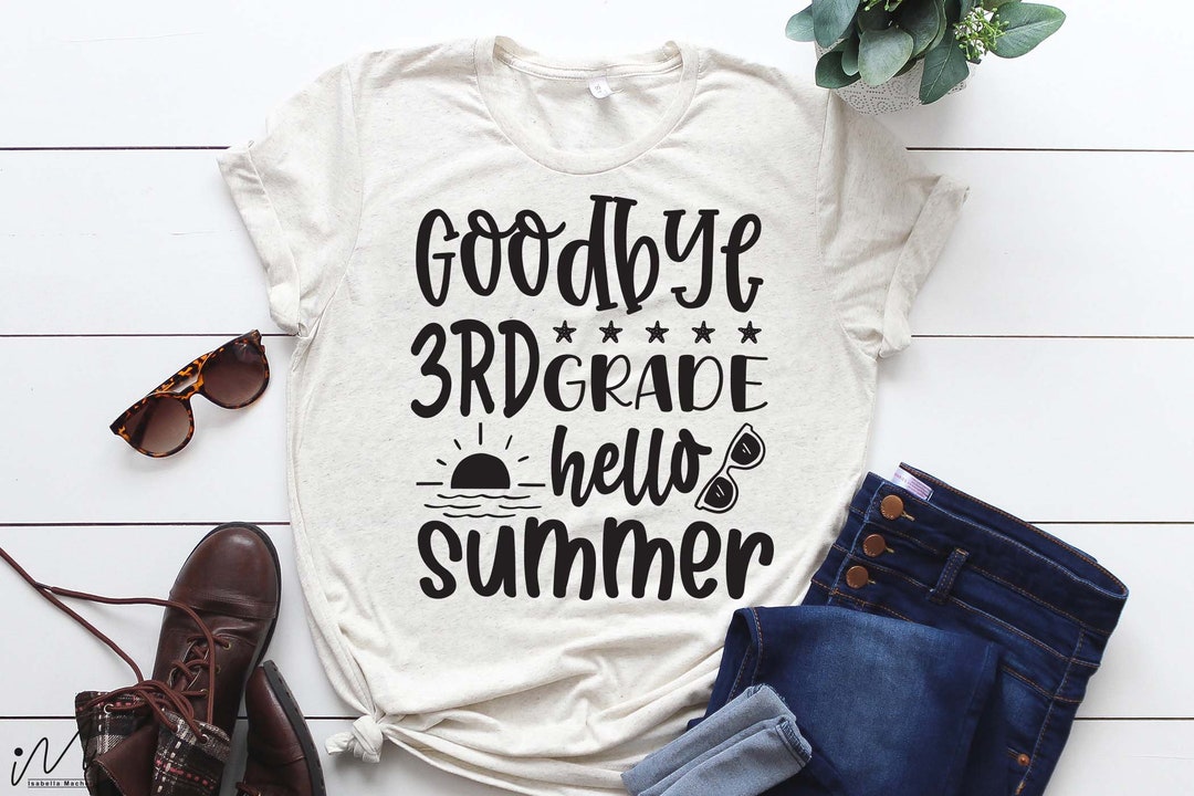 Goodbye 3rd Grade Hello Summer Svg, 3rd Grade Teacher Svg, Summer ...