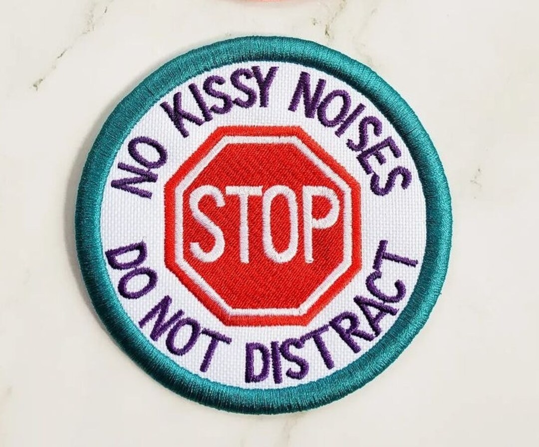 No Kissy Noises Patch - Etsy