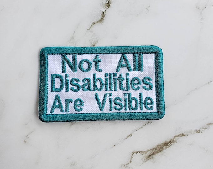 Not All Disabilities Are Visible Patch - Etsy