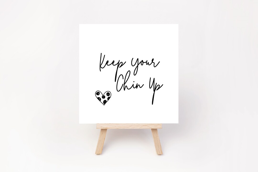 Keep Your Chin up - Reminder Card - Affirmation Card - Positivity Card ...