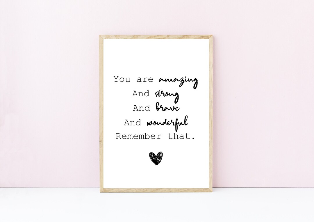 You Are Amazing Strong Brave and Wonderful Remember That - Etsy