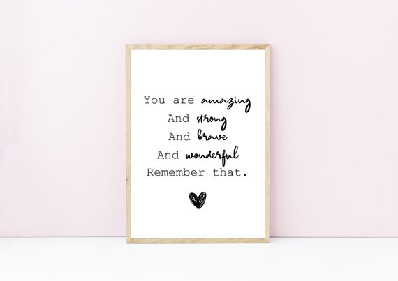 You Are Amazing Strong Brave and Wonderful Remember That - Etsy