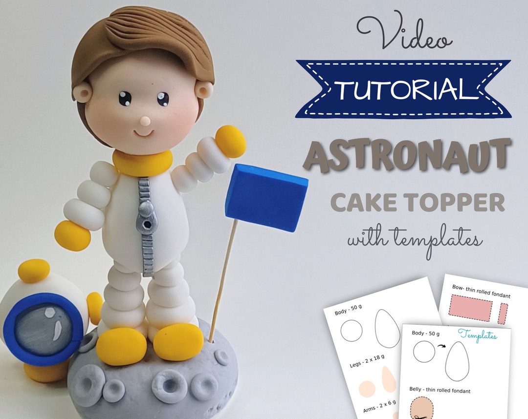 Astronaut Cake Topper VIDEO Tutorial With Templates - Etsy