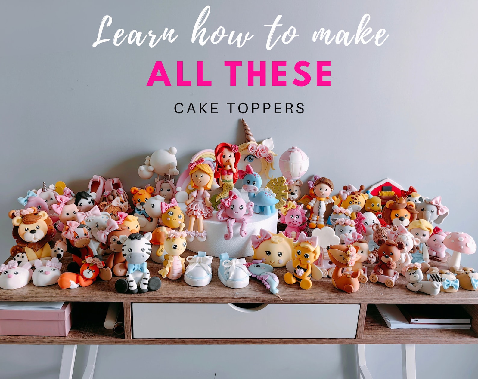 Online Cake Toppers Course (learn How to Make Over 70 Fondant Cake ...