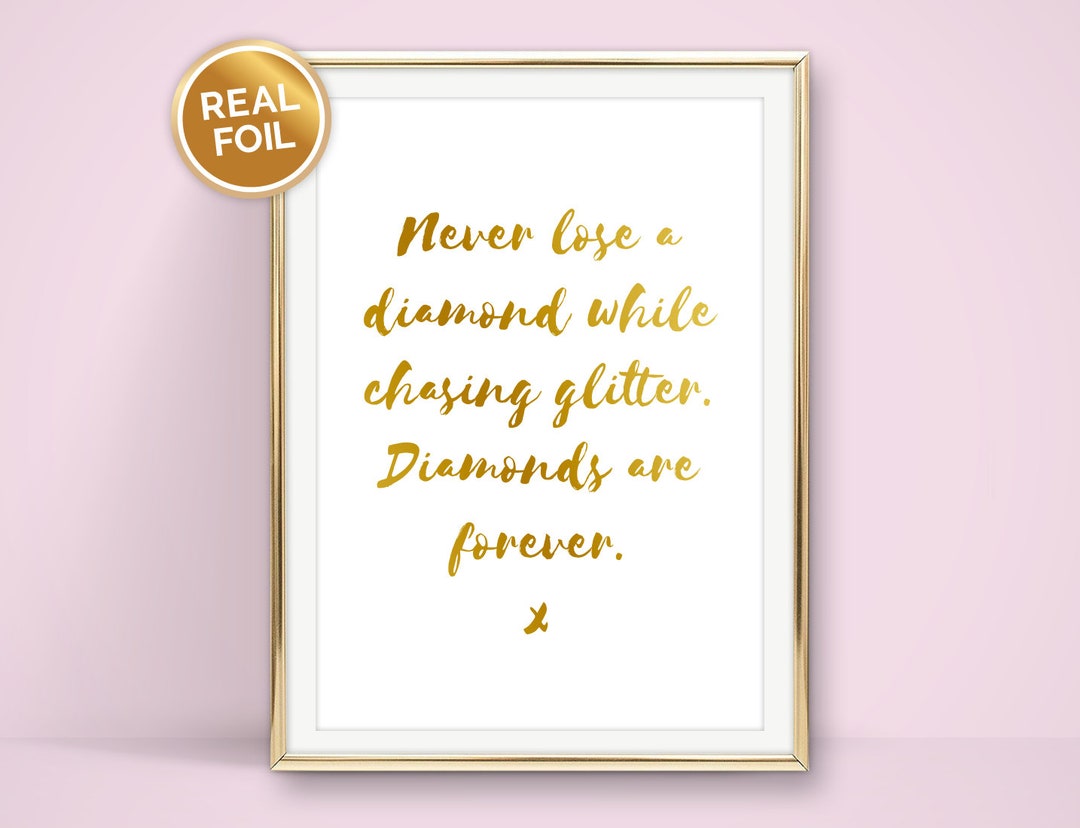 Never Lose a Diamond While Chasing Glitter Print - Motivational Wall ...