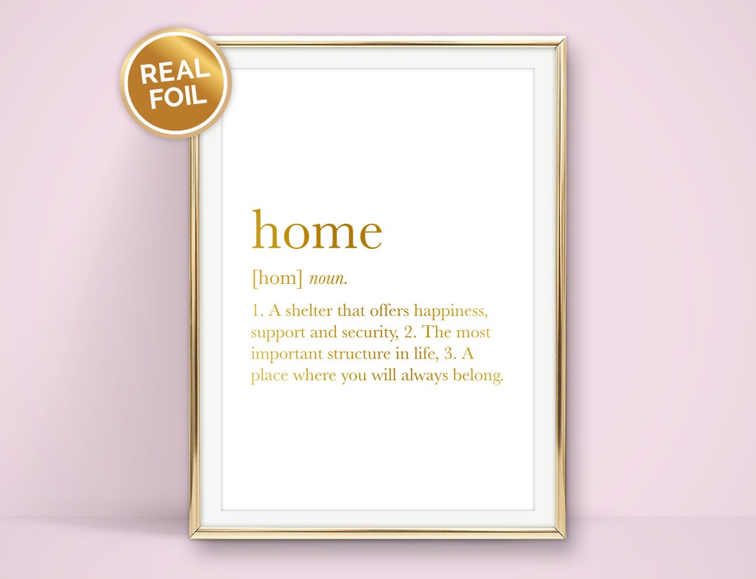 Home Definition, A4, A5, 7x5 or 6x4 Black or Foil Print - Gold, Silver ...