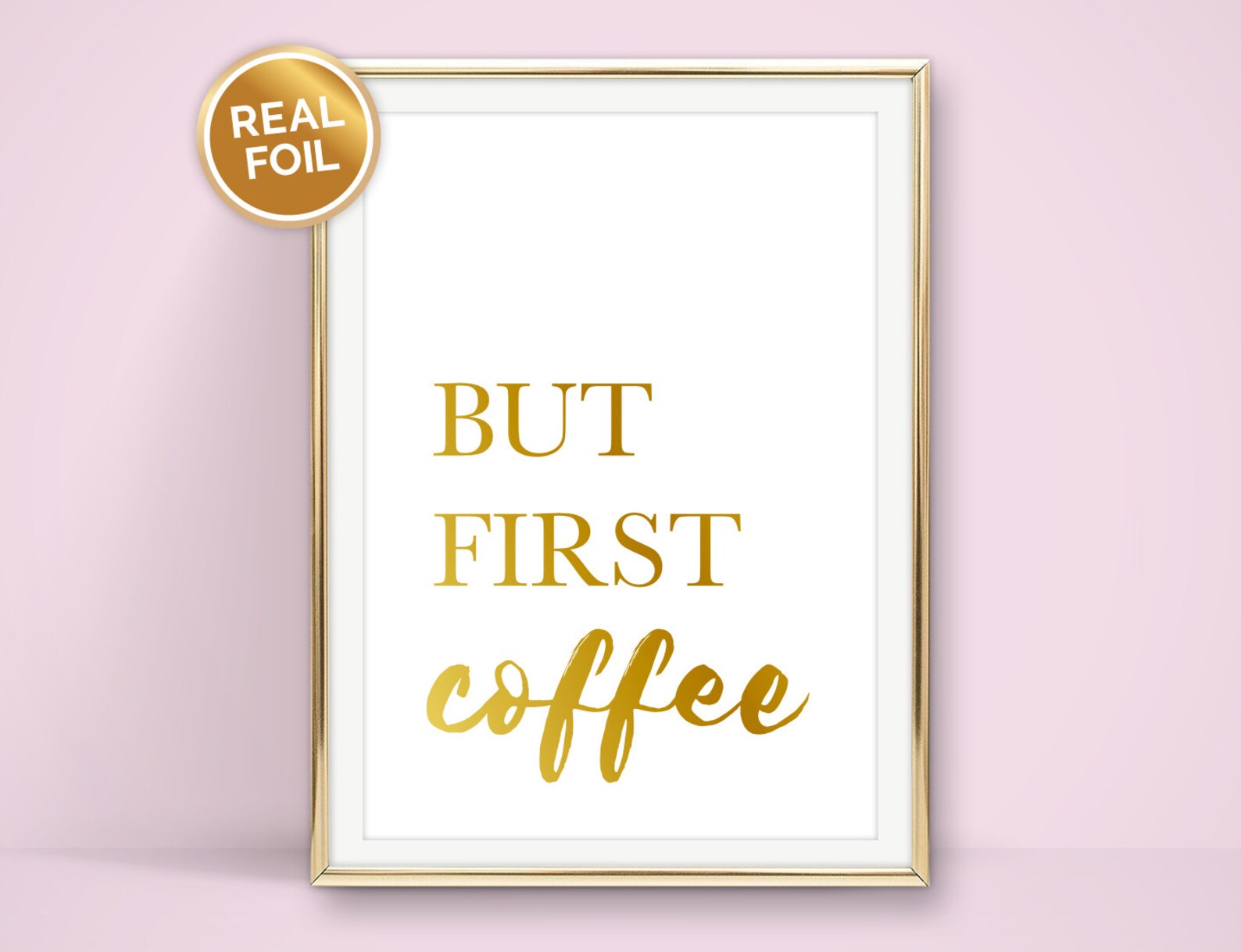 But first coffee wall print A4 A5 7x5 or 6x4 Black or Foil | Etsy