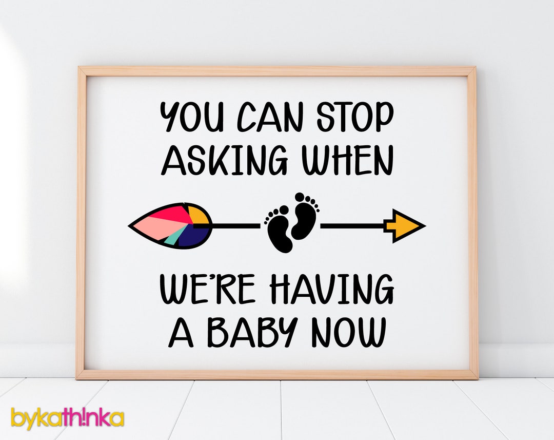 You Can Stop Asking Pregnancy Sign Printable Photo Prop Sign - Etsy