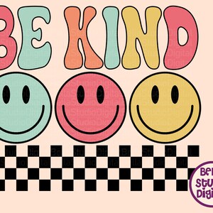 Be Kind Smiley Svg, Png Sublimation, Positive Quotes Svg - DTF File ...